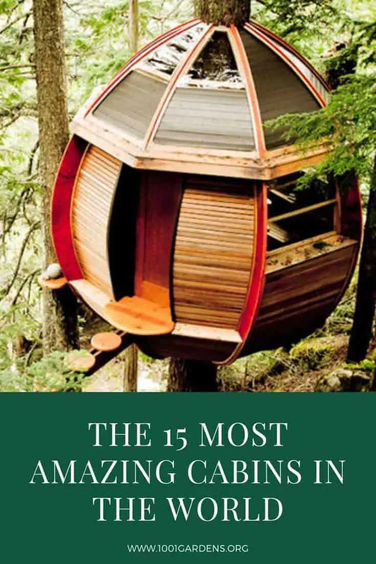 The 15 Most Amazing Cabins in the World - Garden Ideas - 1001 Gardens