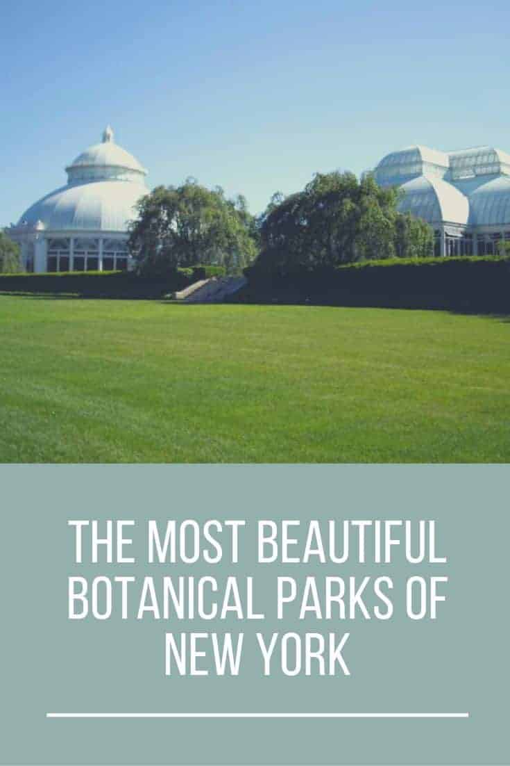 The Most Beautiful Botanical Parks of New York - 1001 Gardens