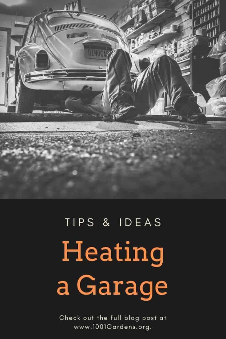 Heating a Garage - 1001 Gardens